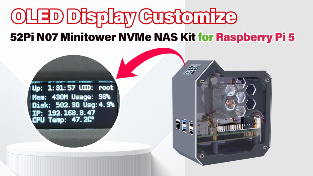 How to customize the OLED display on 52Pi N07 Minitower NVMe NAS Kit ...